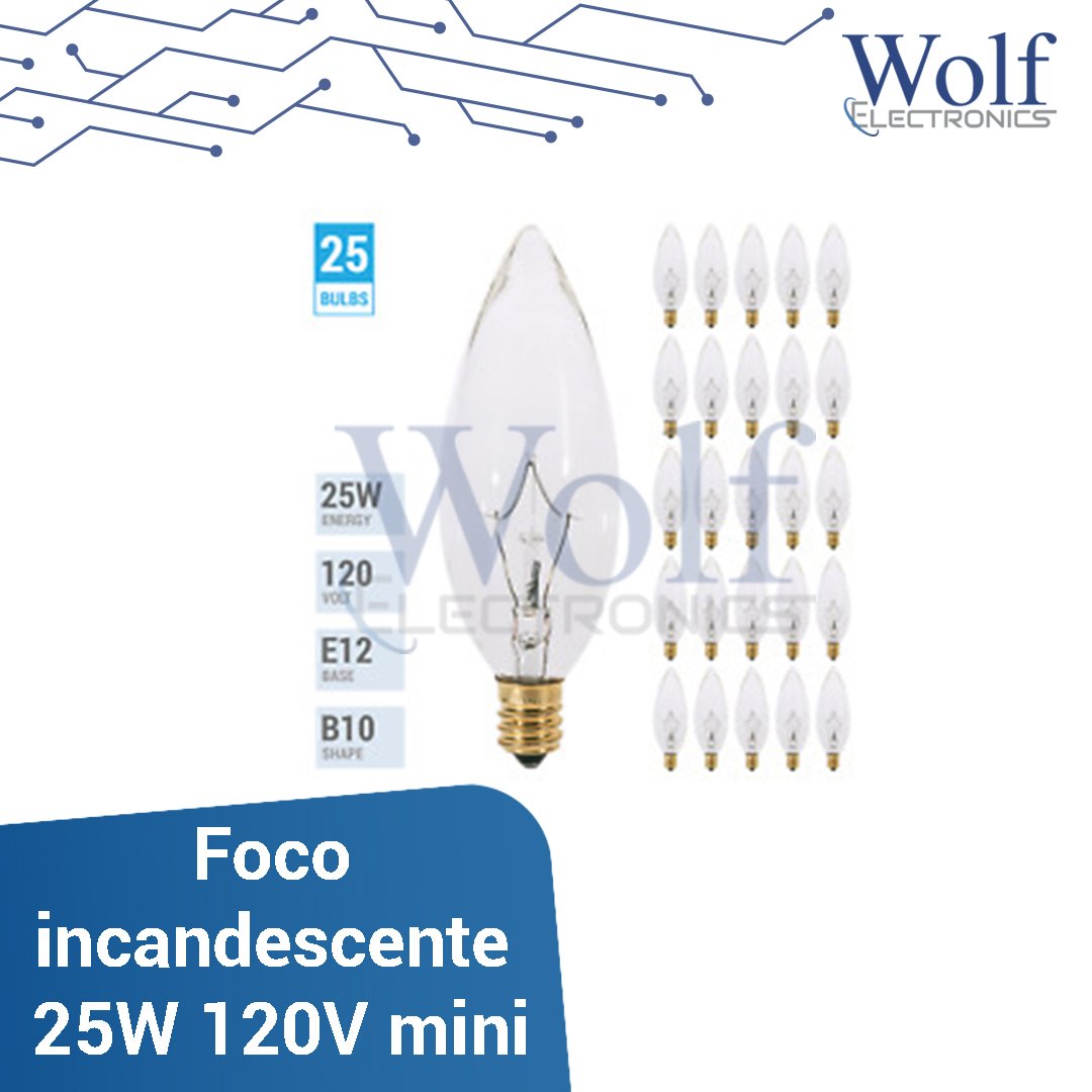 Foco incandescente 25W 120V mini. Wolf Electronics – WOLF ELECTRONICS IT